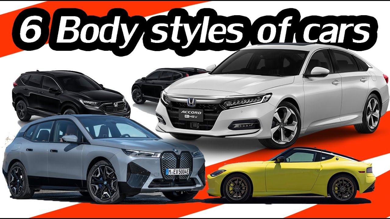 6 body styles of cars I 6 ประเภทรถยนต์ที่คุณคุ้นเคย ??? - YouTube