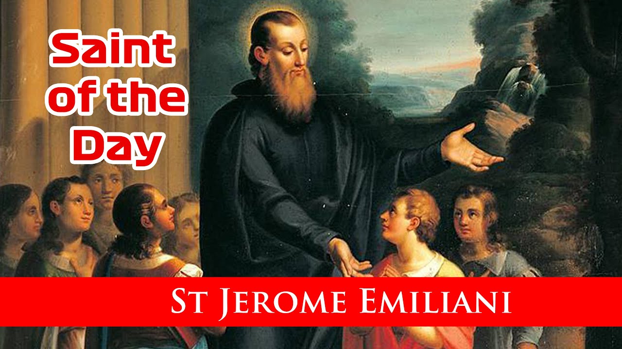 St Jerome Emiliani - Saint of the Day with Fr Lindsay - 8 February 2024 ...