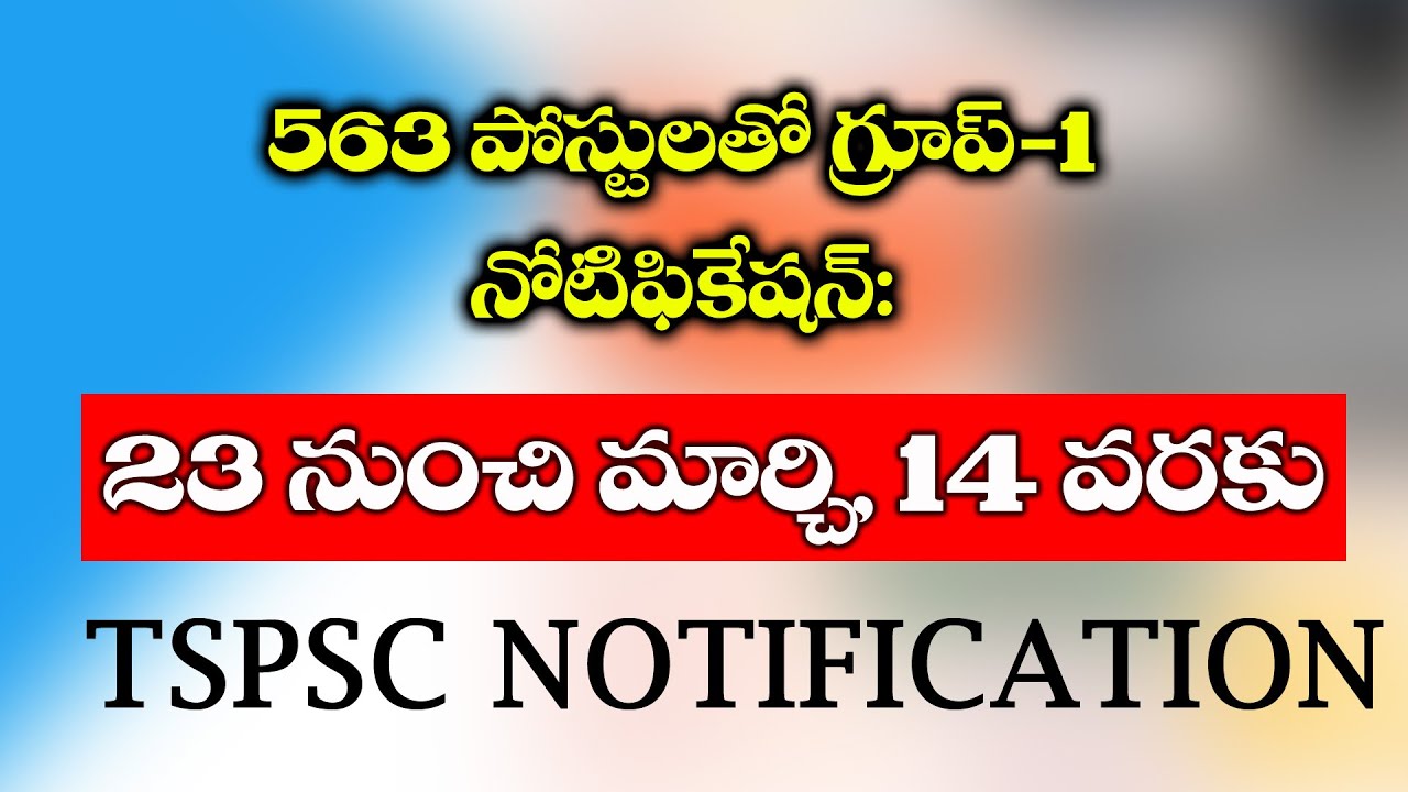 TSPSC GROUP-1 NOTIFICATION 23 TO MARCH 14 - YouTube