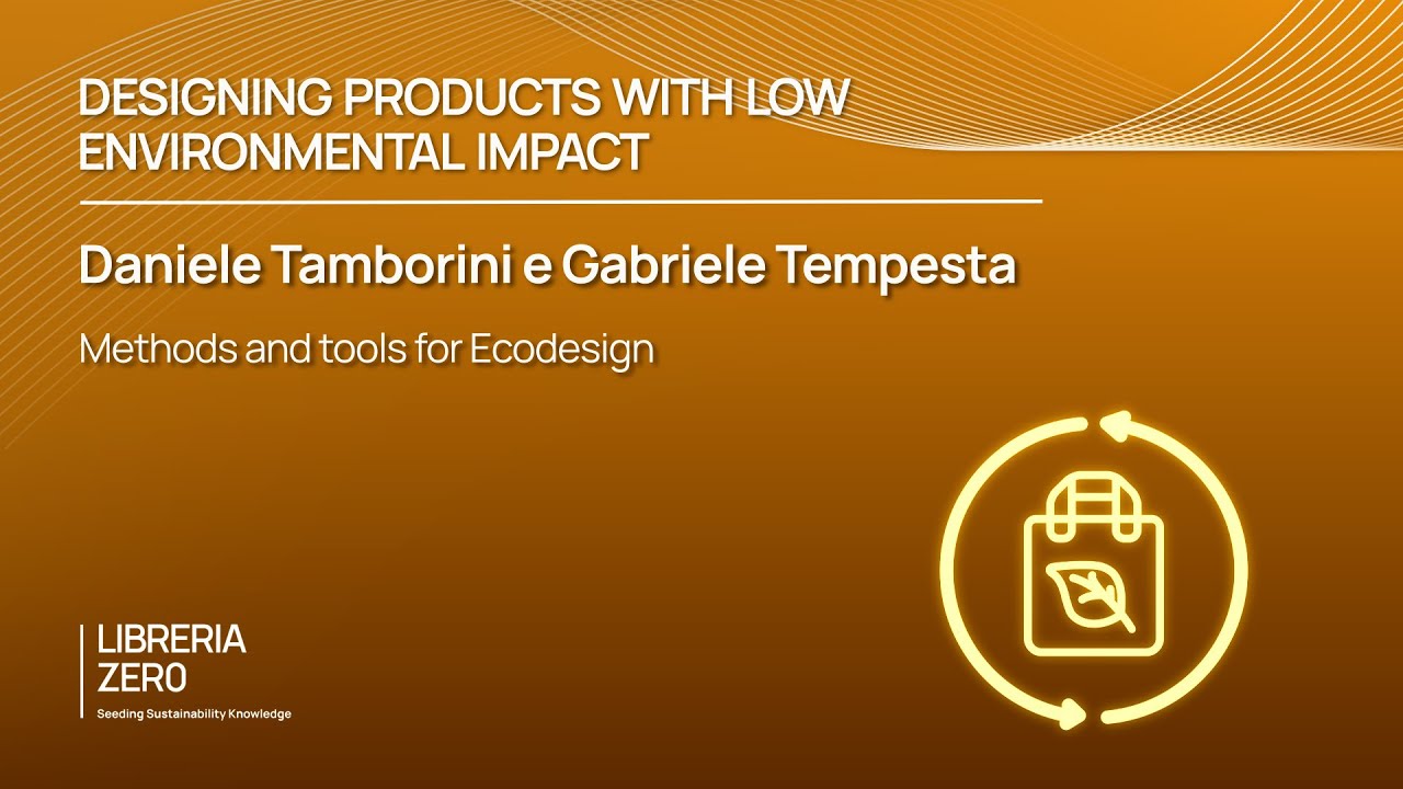 Methods and tools for Ecodesign (D. Tamborini, G. Tempesta) - YouTube