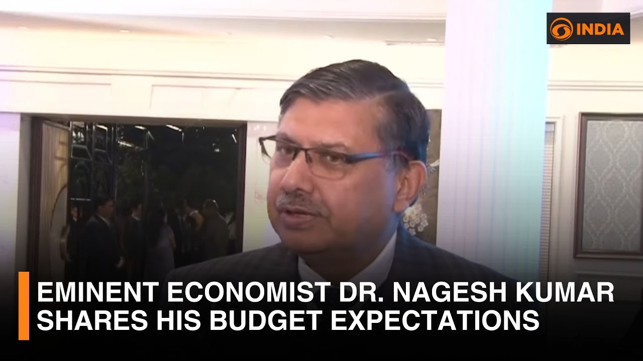 Eminent economist Dr. Nagesh Kumar shares his Budget expectations | DD ...