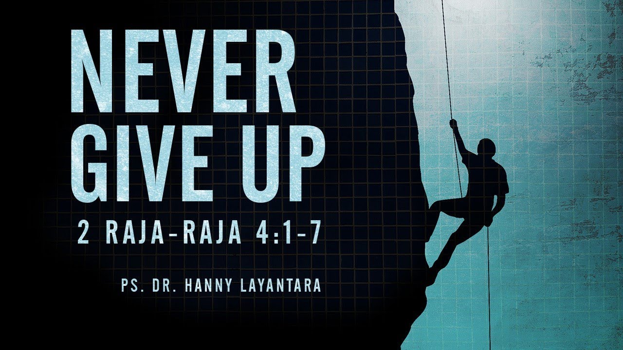 Sunday Service Sermon: "Never Give Up" by Ps. Dr. Hanny Layantara. HFC ...