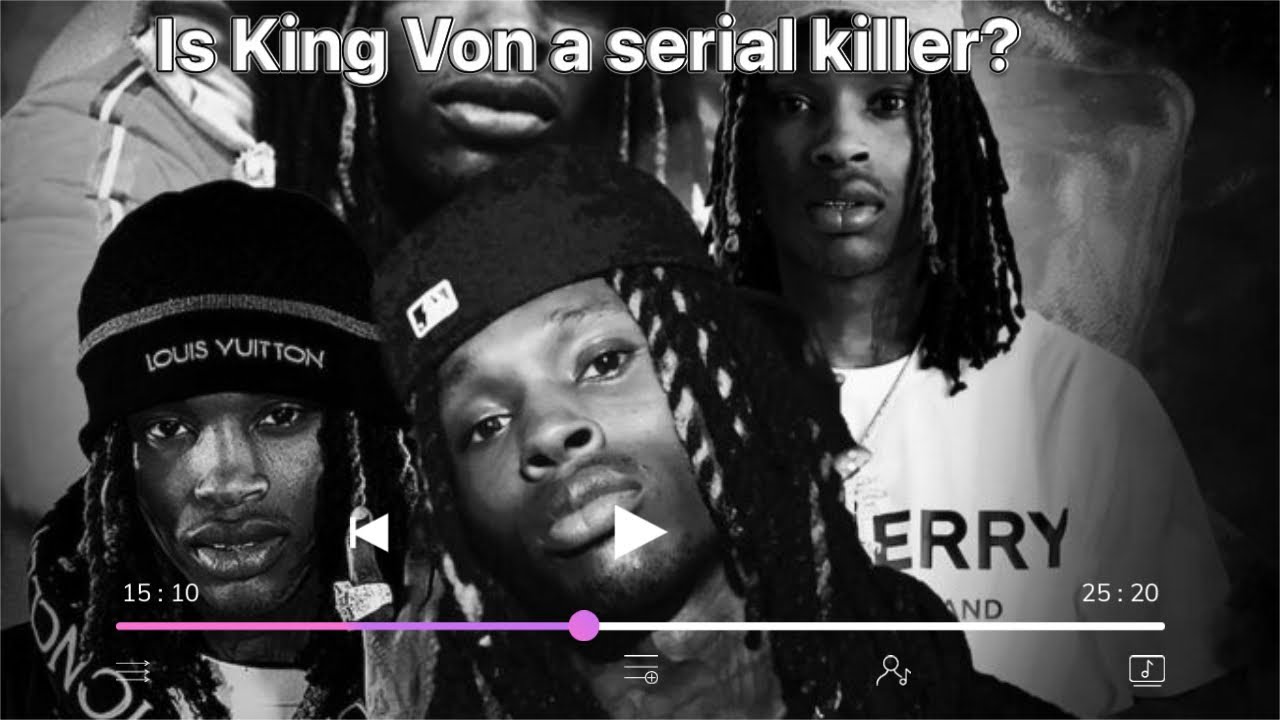 Uncovering the Truth Behind King Von: Is He Rapper or Serial Killer ...