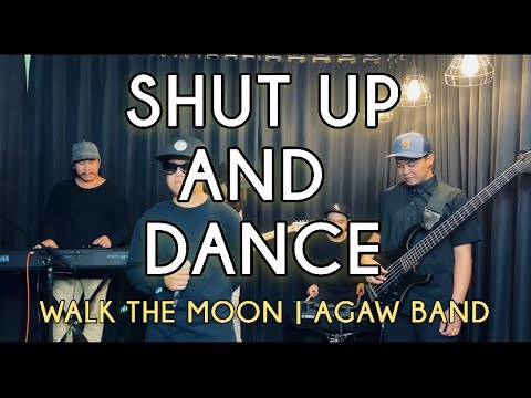 Shut up and dance- Walk the moon | Agaw Band - YouTube