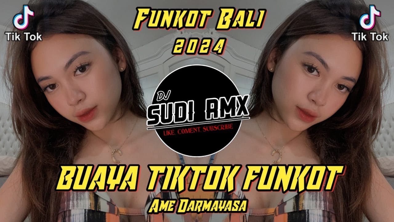 DJ BUAYA TIKTOK FUNKOT - AME DARMAYASA | DJ SUDI RMX - YouTube