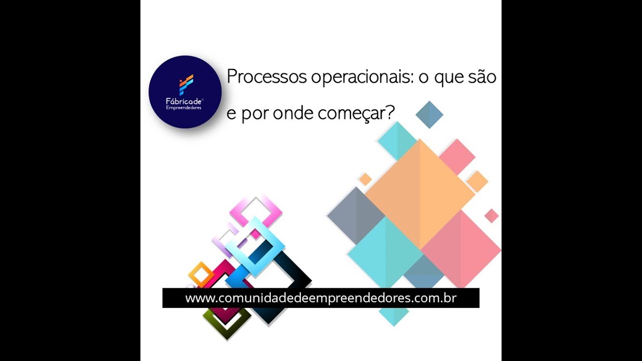 Processos Operacionais: o que são e por onde começar? - YouTube