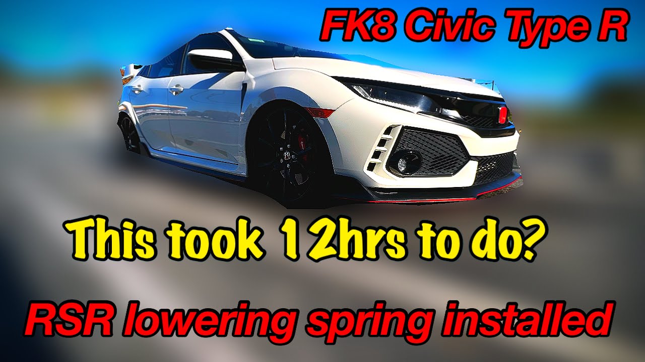 Honda Civic Type-R FK8 RS-R lowering spring install - YouTube