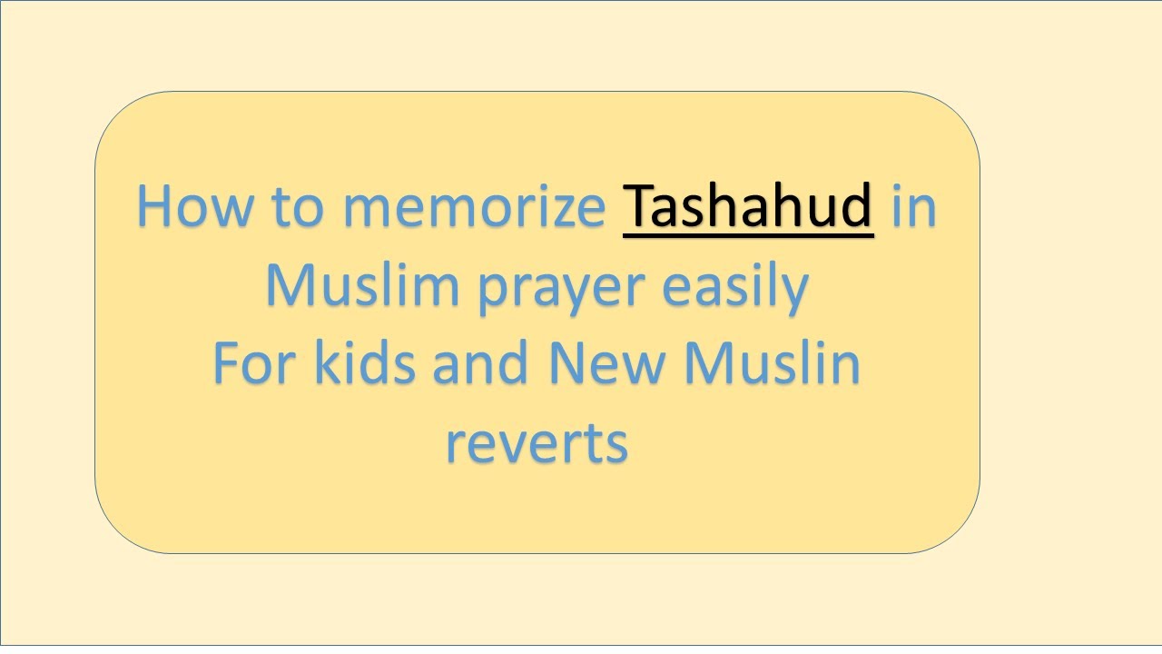 How to memorize Tashahud or Al Taheyaat easily for Kids and New Muslim ...