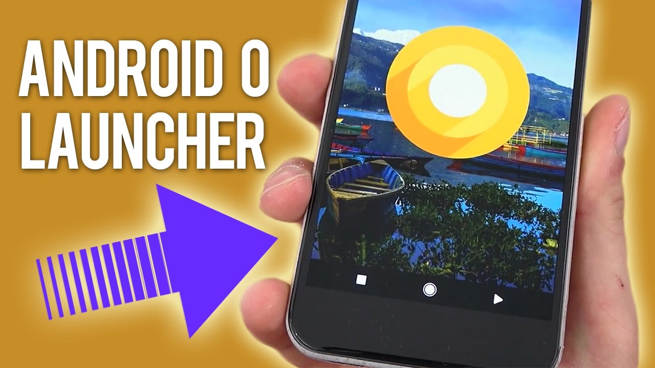 Get Android O Launcher | How to Install Android O Developer Preview ...