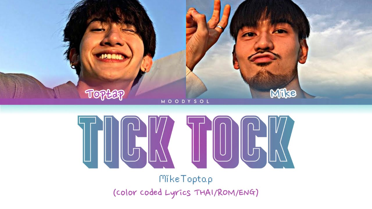 MikeToptap - Tick Tock Lyrics THAI/ROM/ENG - YouTube
