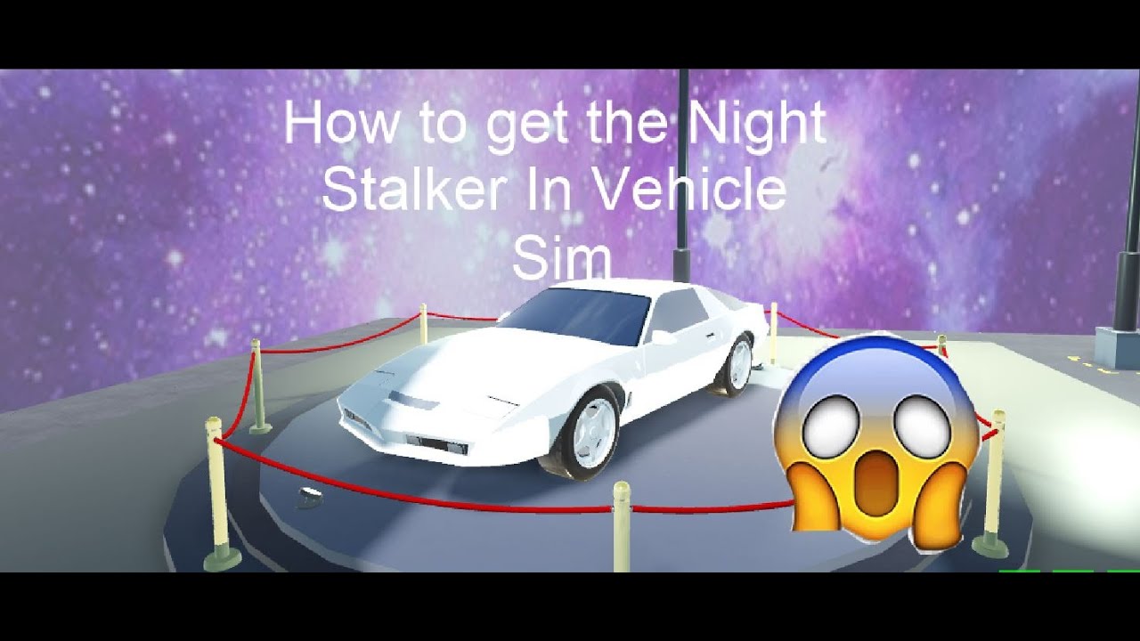 How To Get The Night Stalker In Vehicle Sim (LIMITED TIME) - YouTube