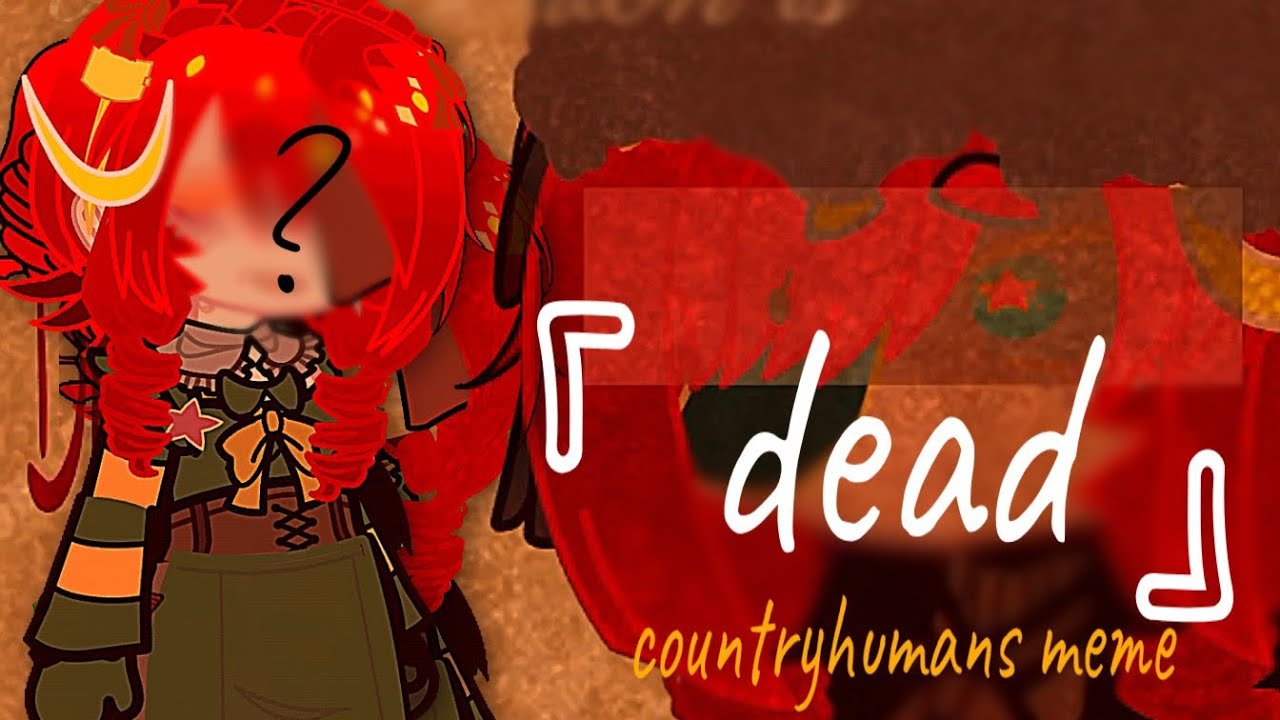 Dead 』 countryhumans meme | ft. USSR | - YouTube