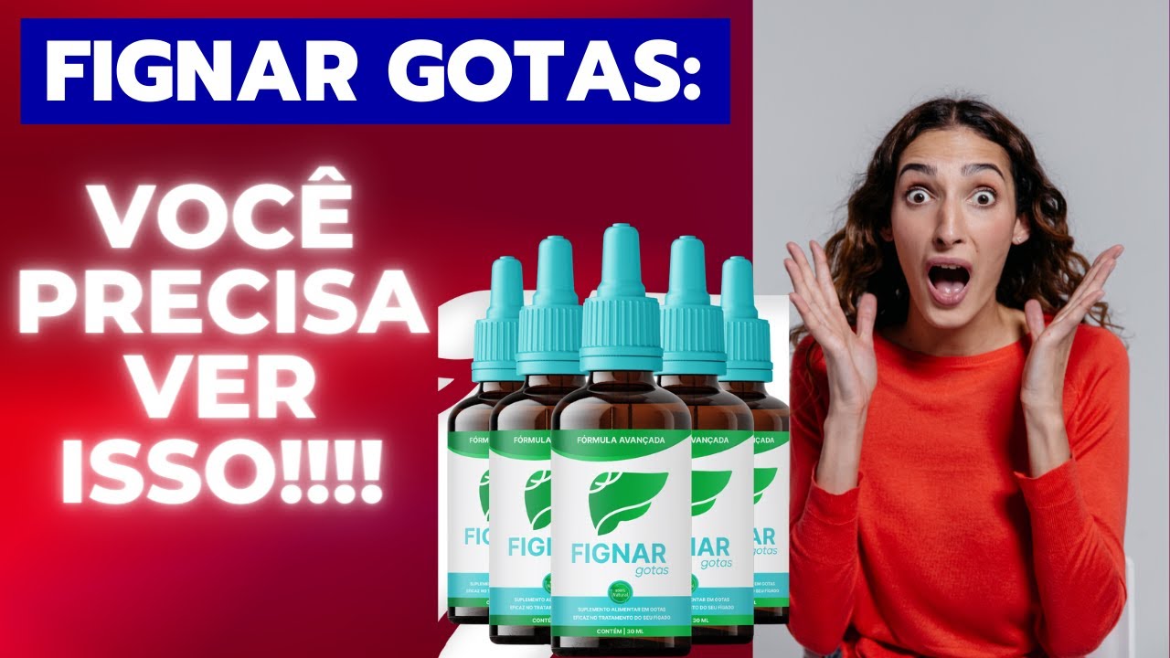 FIGNAR GOTAS: é bom mesmo? Funciona de verdade? - YouTube