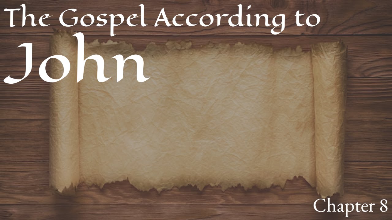 John's Gospel of Christ - Chapter 8 - YouTube