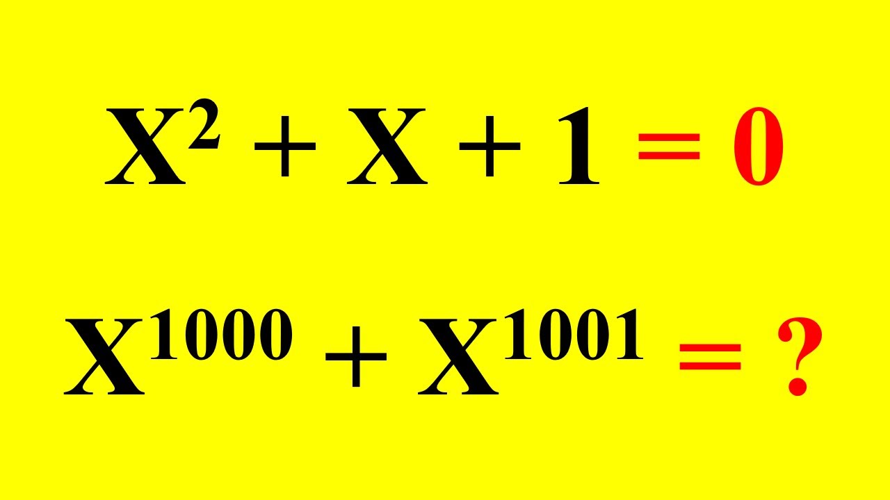 A Nice Algebra Math Olympiad Problem | Find the value of x^1000 + x ...
