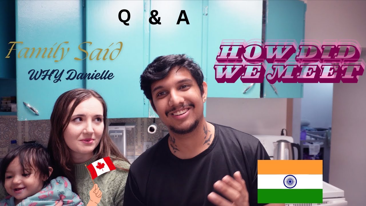 [Q&A) How did we meet? Family reaction?|International couple, India ...