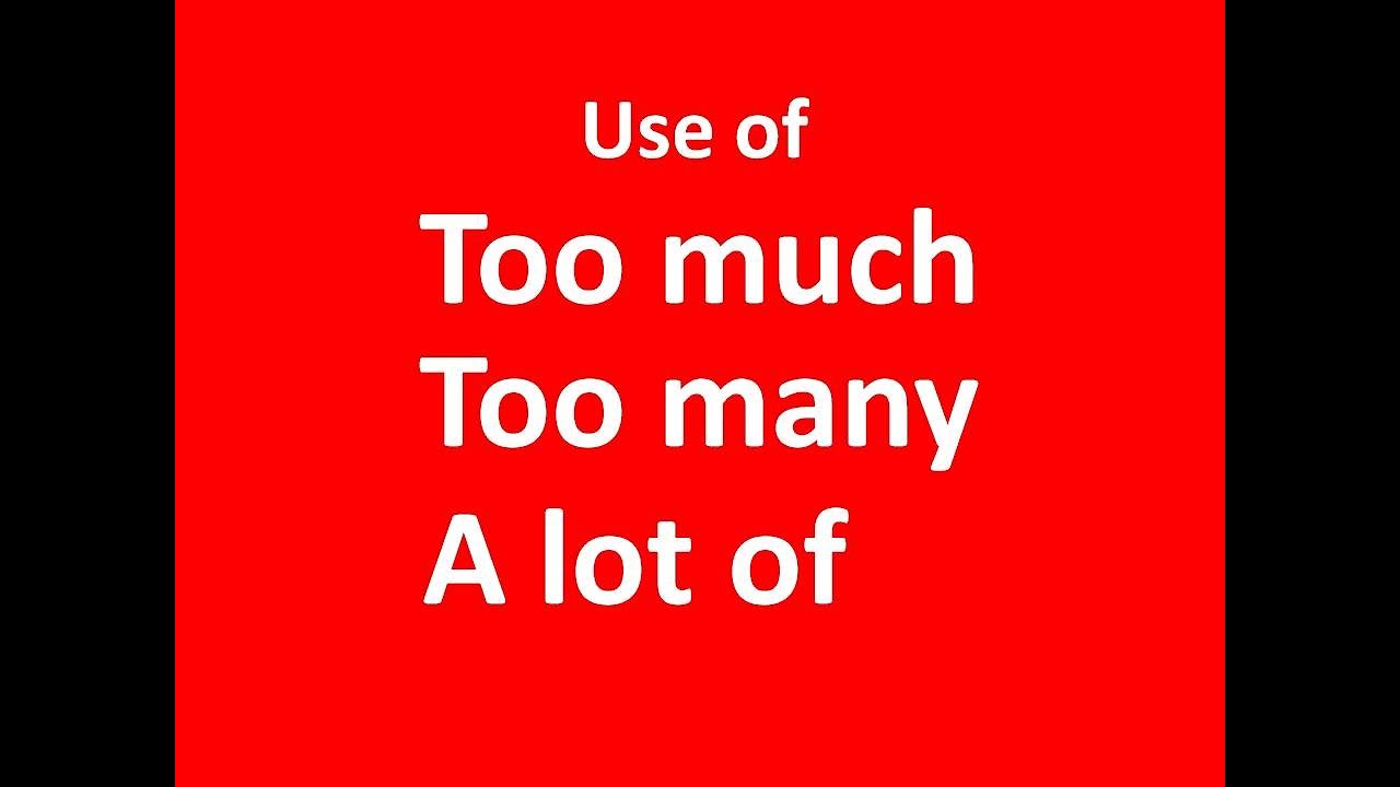 Use of too much, too many and a lot of | Technical Talk - YouTube