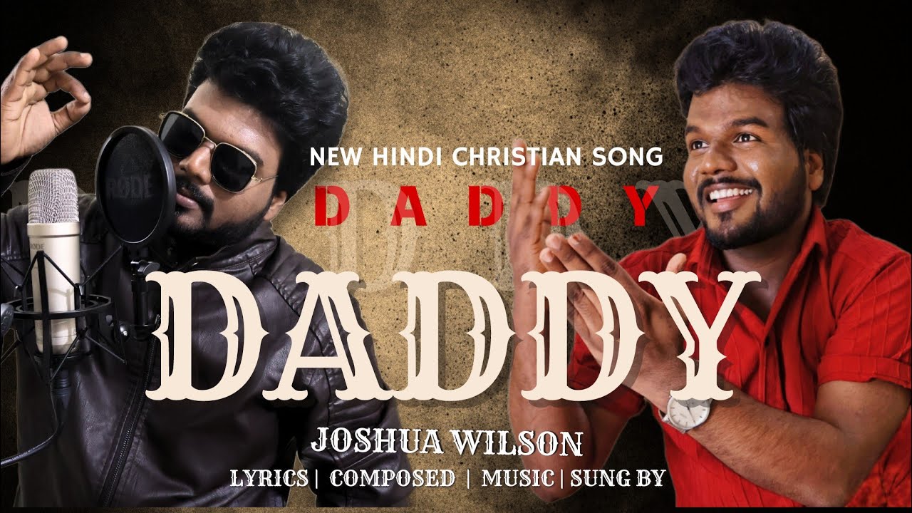 Daddy Daddy - Joshua Wilson (Official Music Video) - YouTube