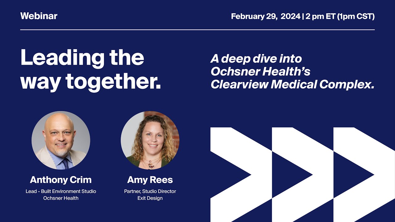 Webinar: Leading the Way Together. A Deep Dive into Ochsner Health's ...