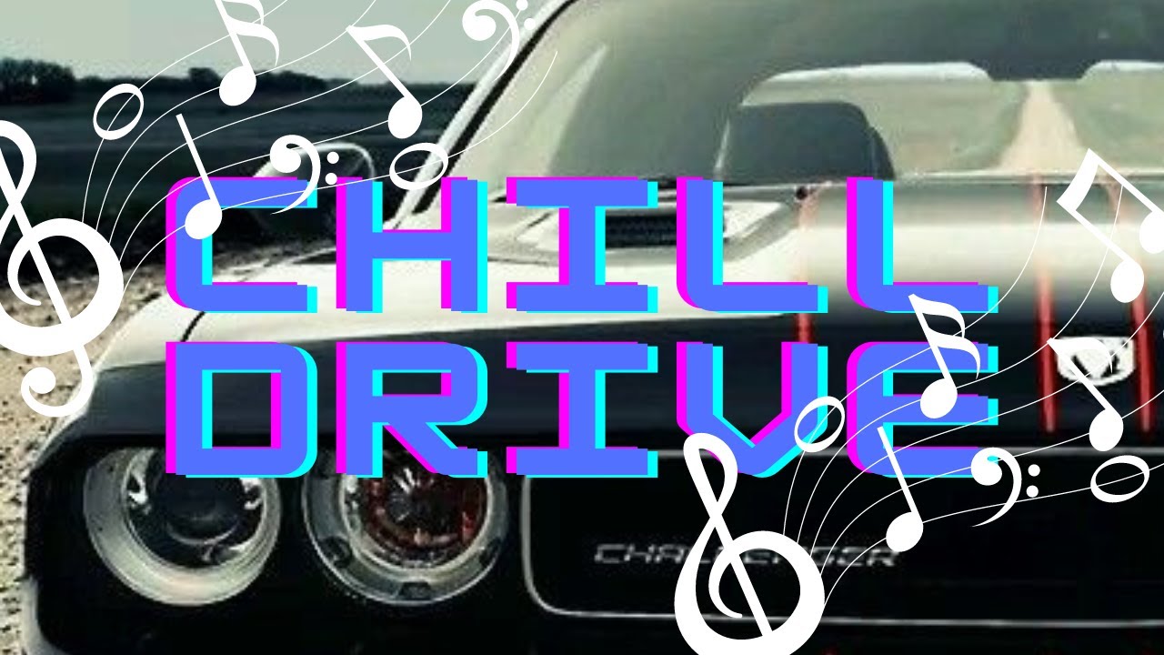 chill drive - YouTube