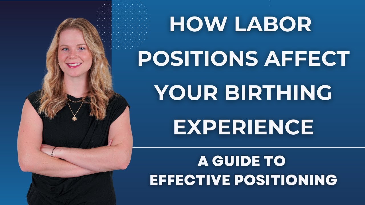 How Labor Positions Affect Your Birth Experience: A Guide to Effective ...
