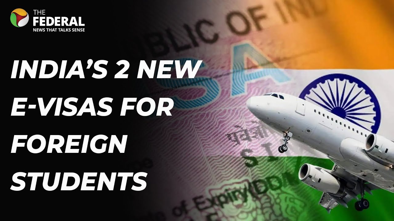 Study in India made easy: Govt launches 2 new e-visas; how to apply? | The Federal - YouTube