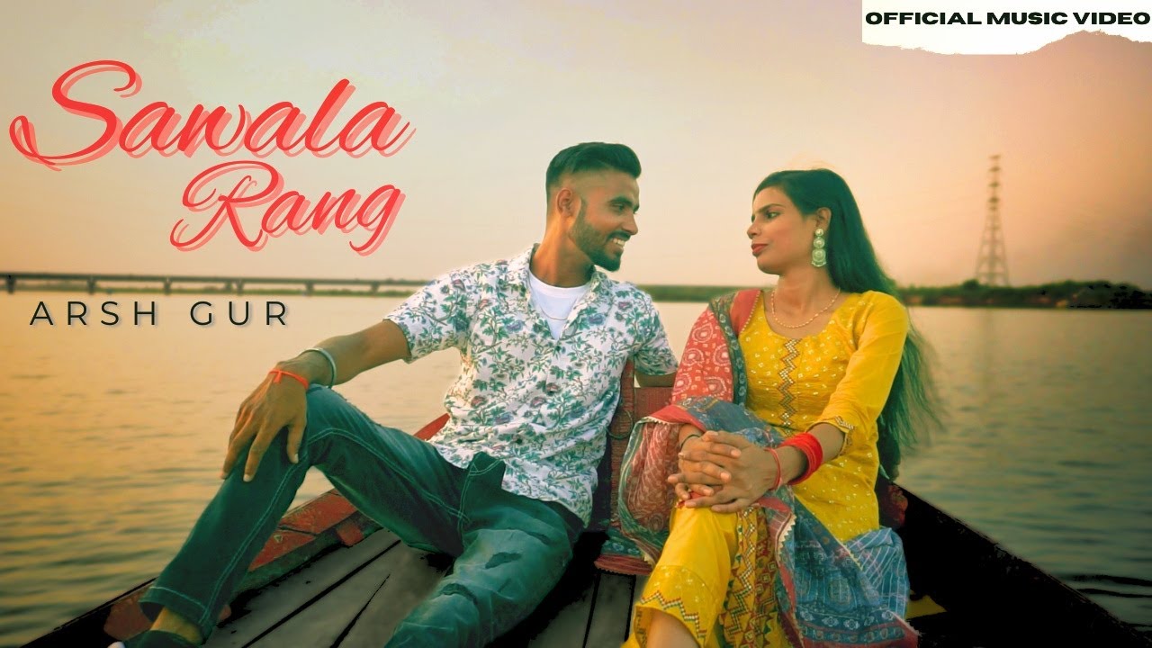 Sawla Rang (official Video) | Latest Punjabi song Arsh Gur 2023 - YouTube