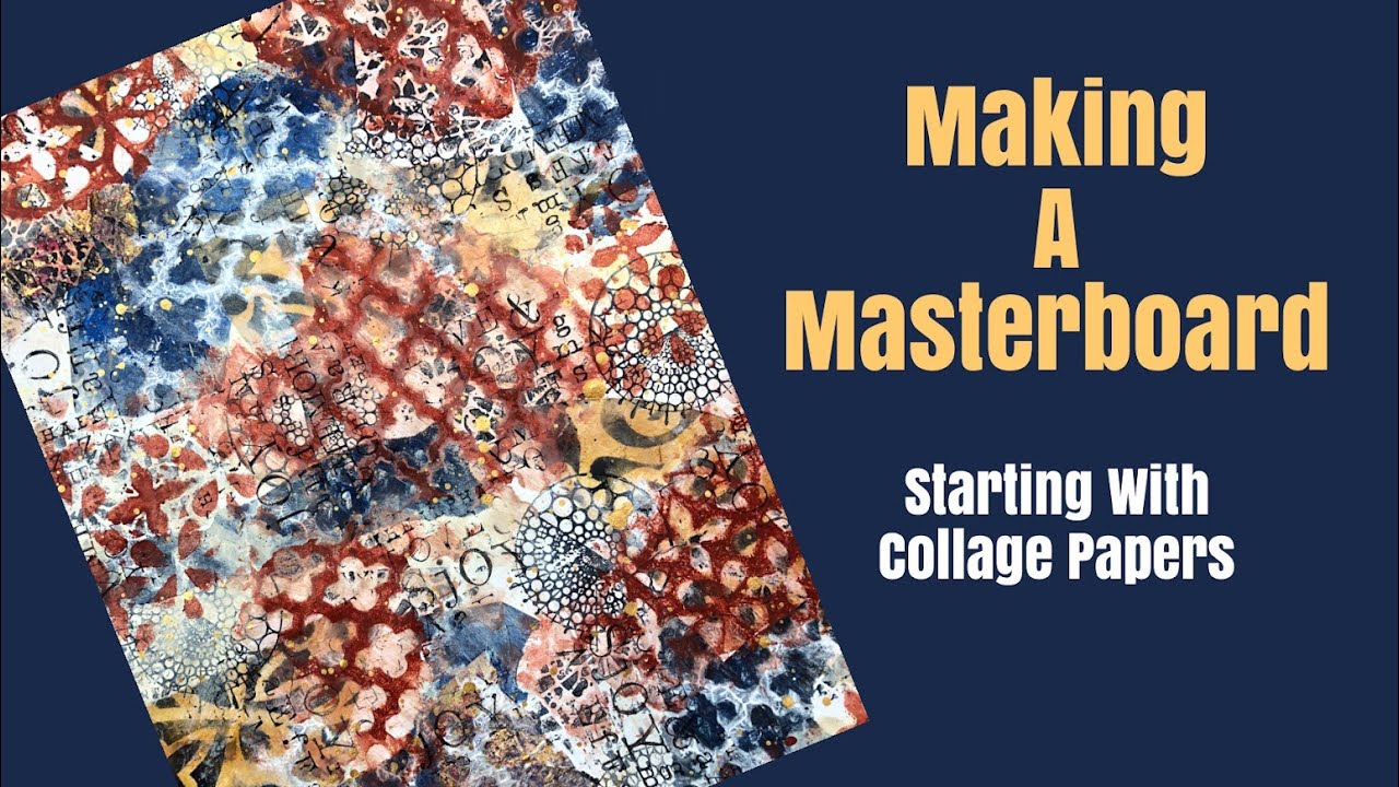 CREATING A MIXED MEDIA MASTERBOARD- Collage Papers, Removing Paint ...