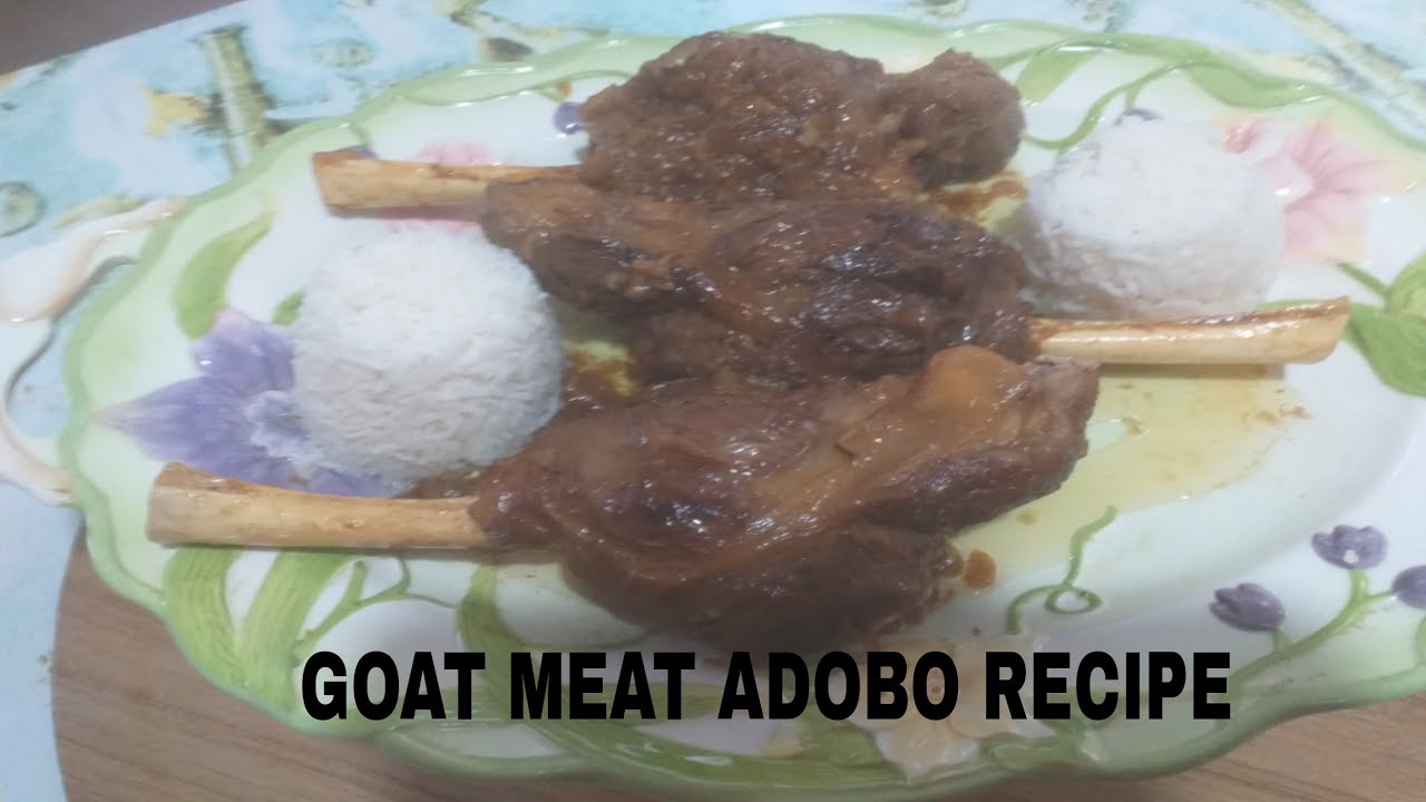 GOAT MEAT ADOBO RECIPE - YouTube