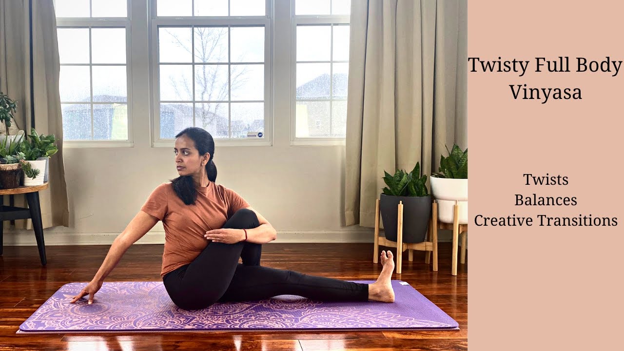 Twisty Full Body Vinyasa - Twists, Balances and Creative Transitions ...