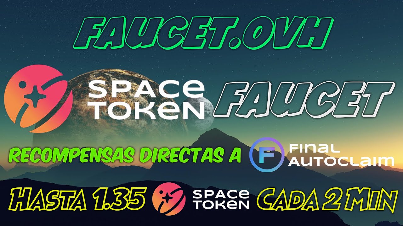 Faucet ovh 🔥 Space Token Grátis 🤑 La Mejor Faucet para ganar Space ...
