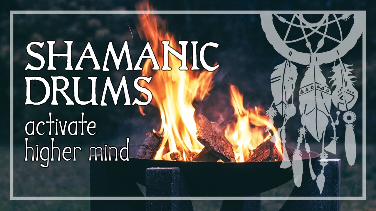 SHAMANIC JOURNEY • Activate Your Higher Mind • Shaman Drums • Trance ...
