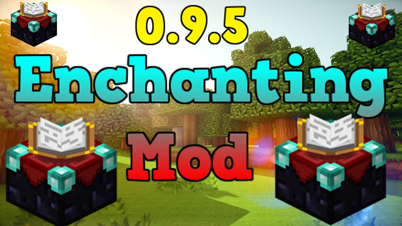 The Enchanting Mod Minecraft PE 0.9.5 (DOWNLOAD) - YouTube