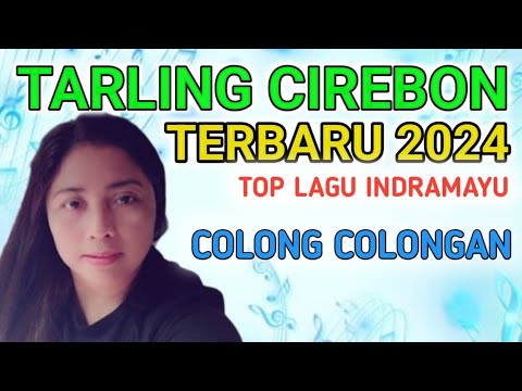 TARLING SUNDA TERBARU 2024‼️"COLONG COLONGAN"LAGU INDRAMAYU SEDANG ...