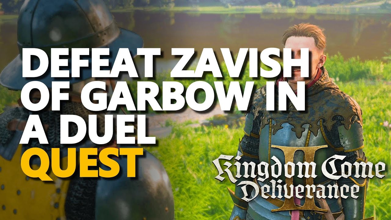 Defeat Zavish of Garbow in a duel Kingdom Come Deliverance 2 - YouTube