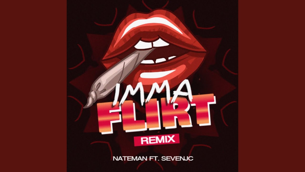 IMMA FLIRT - YouTube