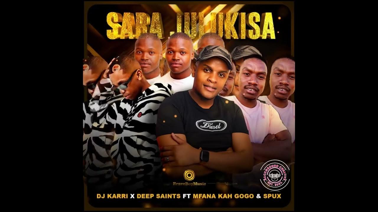 DJ Karri & Deep Saints – Saba Julukisa ft. Mfana Kah Gogo & Spux - YouTube