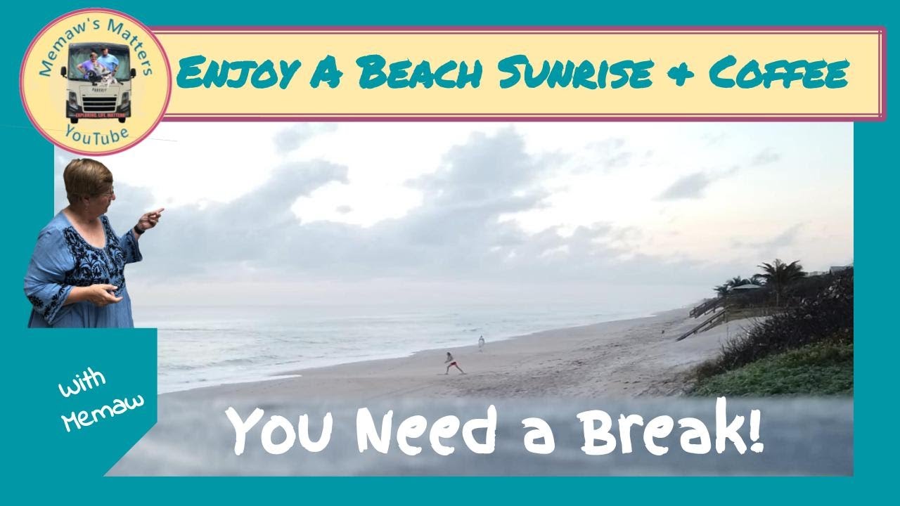 You Need A Break! [Beach Sunrise and Coffee] Episode 4 - Hear Relaxing ...
