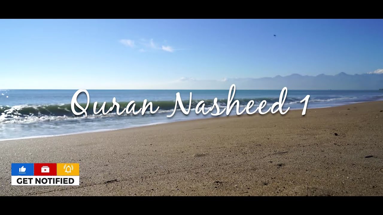 Nasheed - Quran Nasheed 1 - YouTube