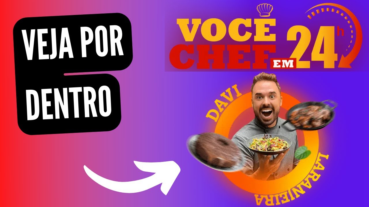 Curso Você Chef em 24 Horas Com Davi Laranjeira Por Dentro | Veja Você ...