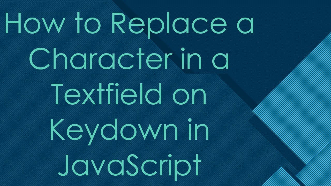 How to Replace a Character in a Textfield on Keydown in JavaScript - YouTube