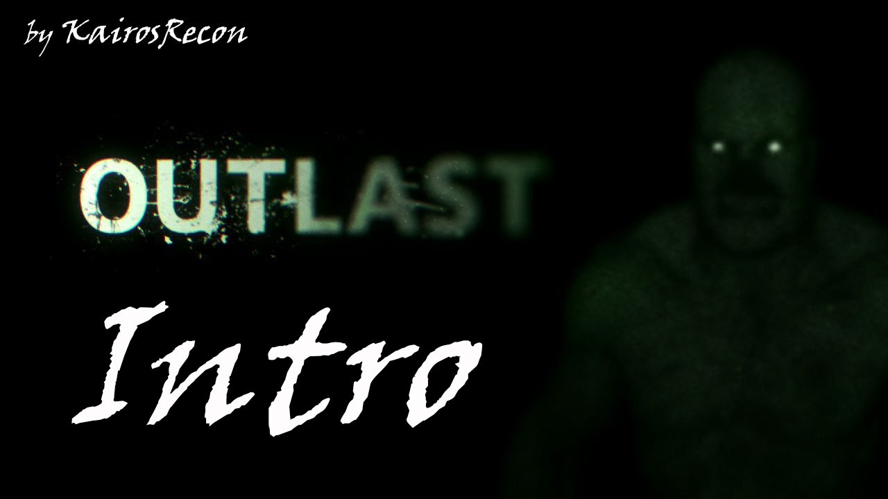 Outlast - Intro - YouTube