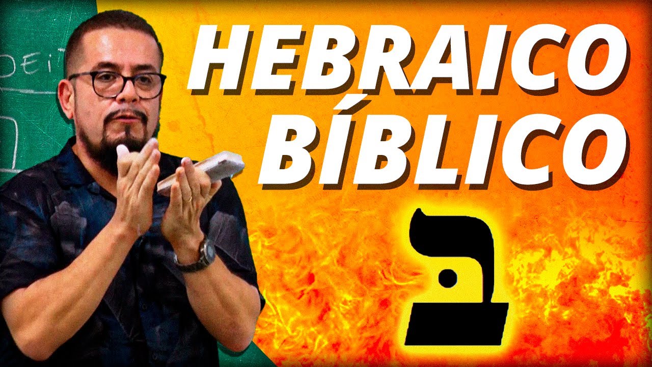 Aula de Hebraico Bíblico - Letra Beit - Estudo Bíblico e Teológico ...