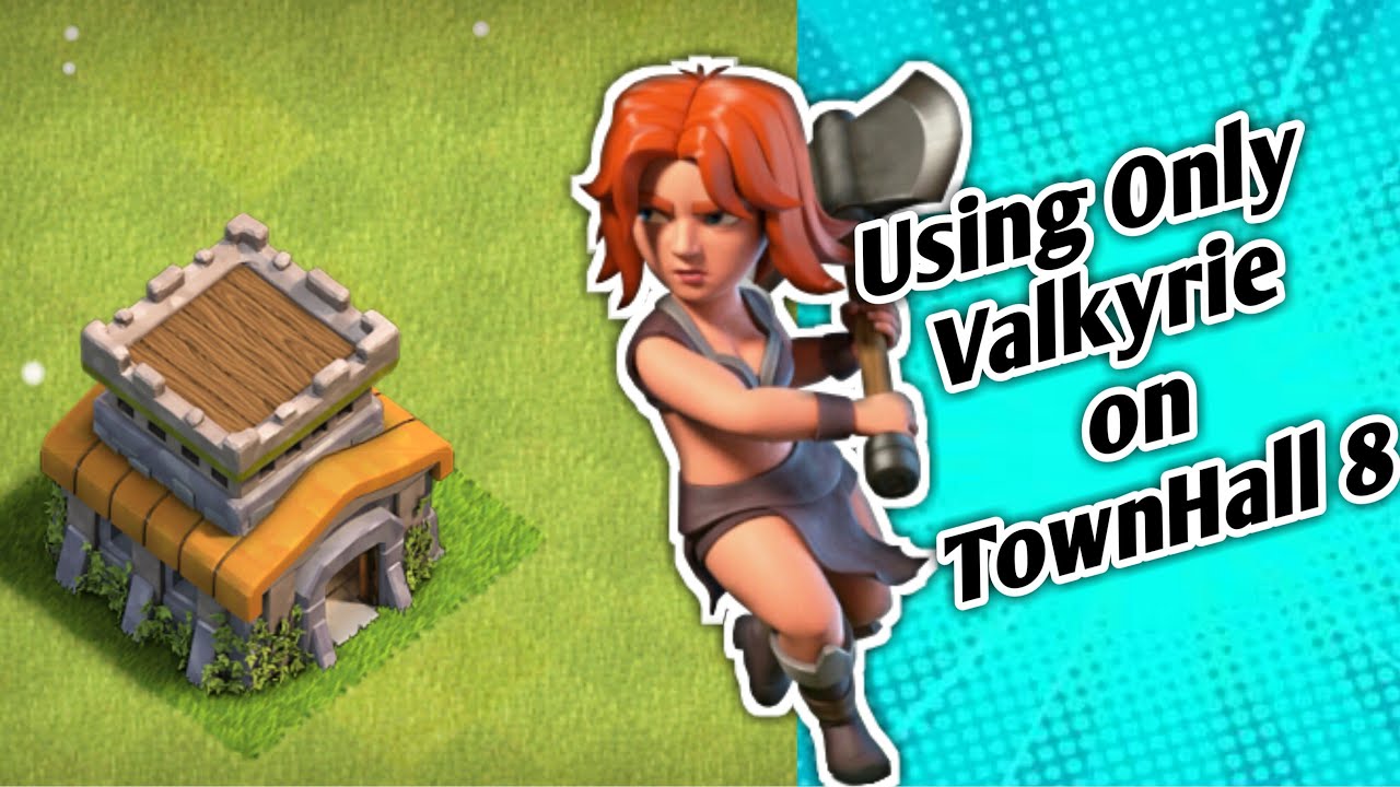 Town Hall 8 Attack With Only Valkyrie | Valkyrie Attack | Clash Of ...
