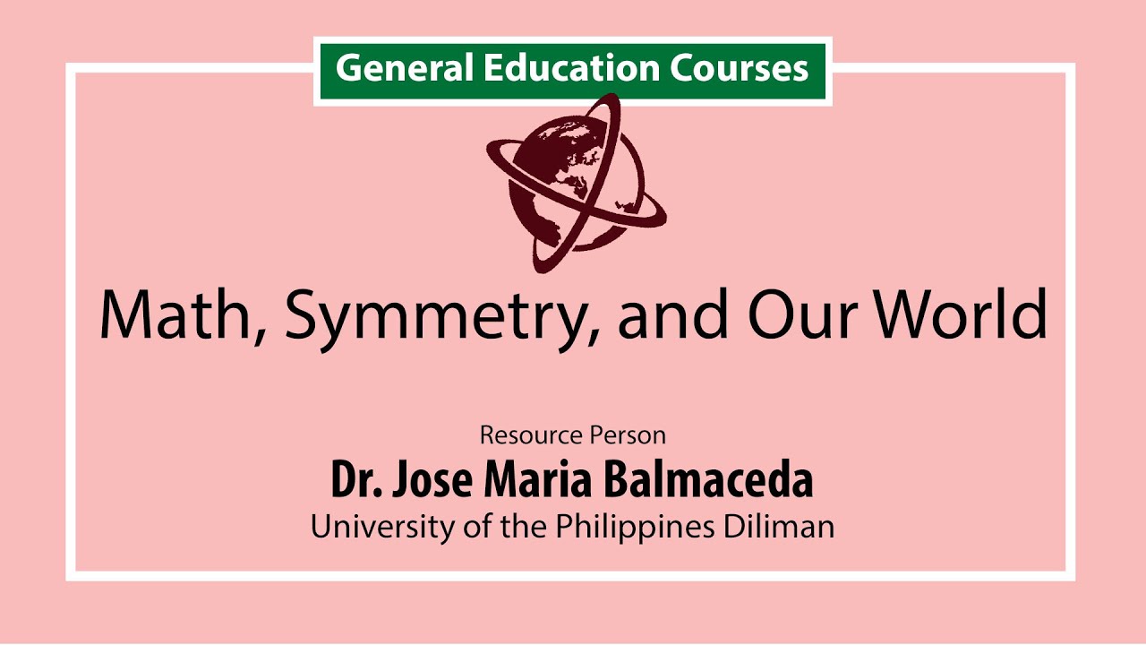 Math, Symmetry and Our World | Dr. Jose Maria Balmaceda - YouTube
