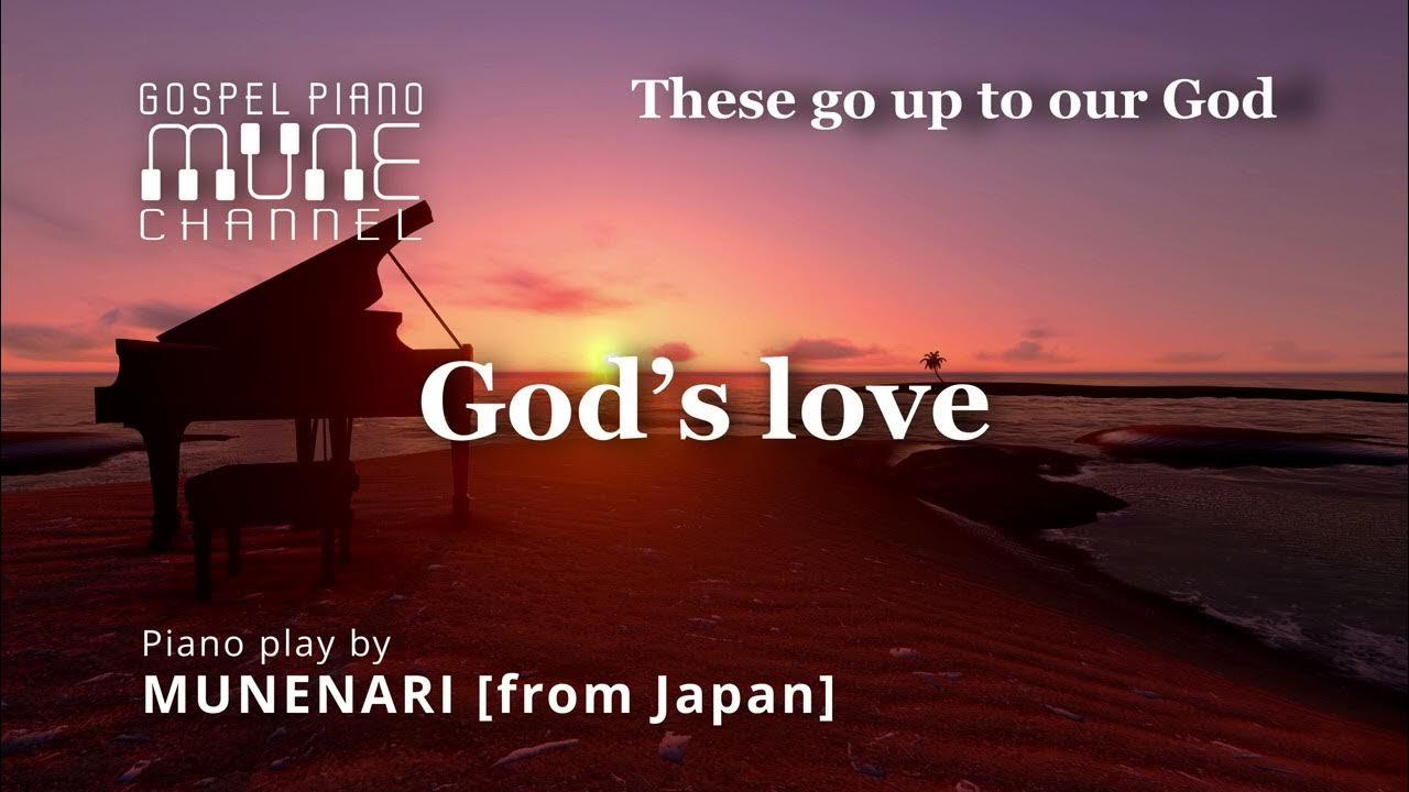 God’s love (Japanese hymns)/ HYMNS | GOSPEL MUSIC | WORSHIP PIANO INSTRUMENTAL [4K / Healing ...