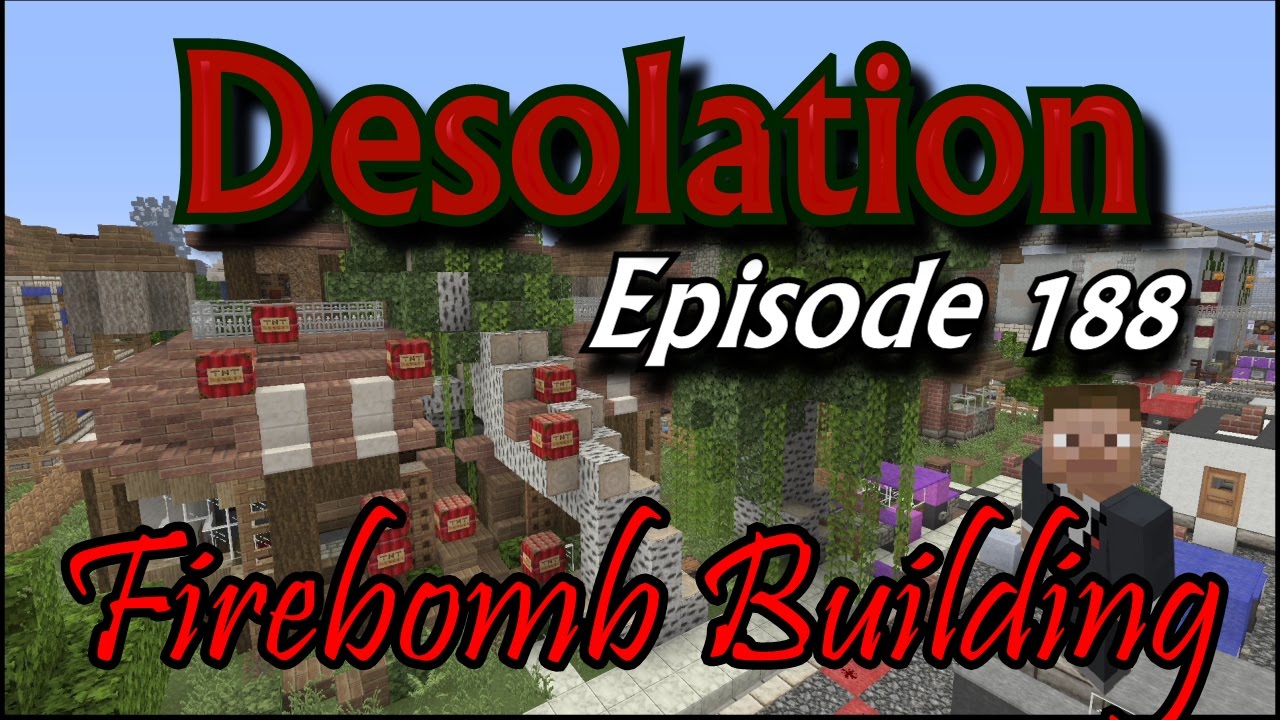 Desolation Episode 188 - Firebomb Building - Minecraft XBOX One ...