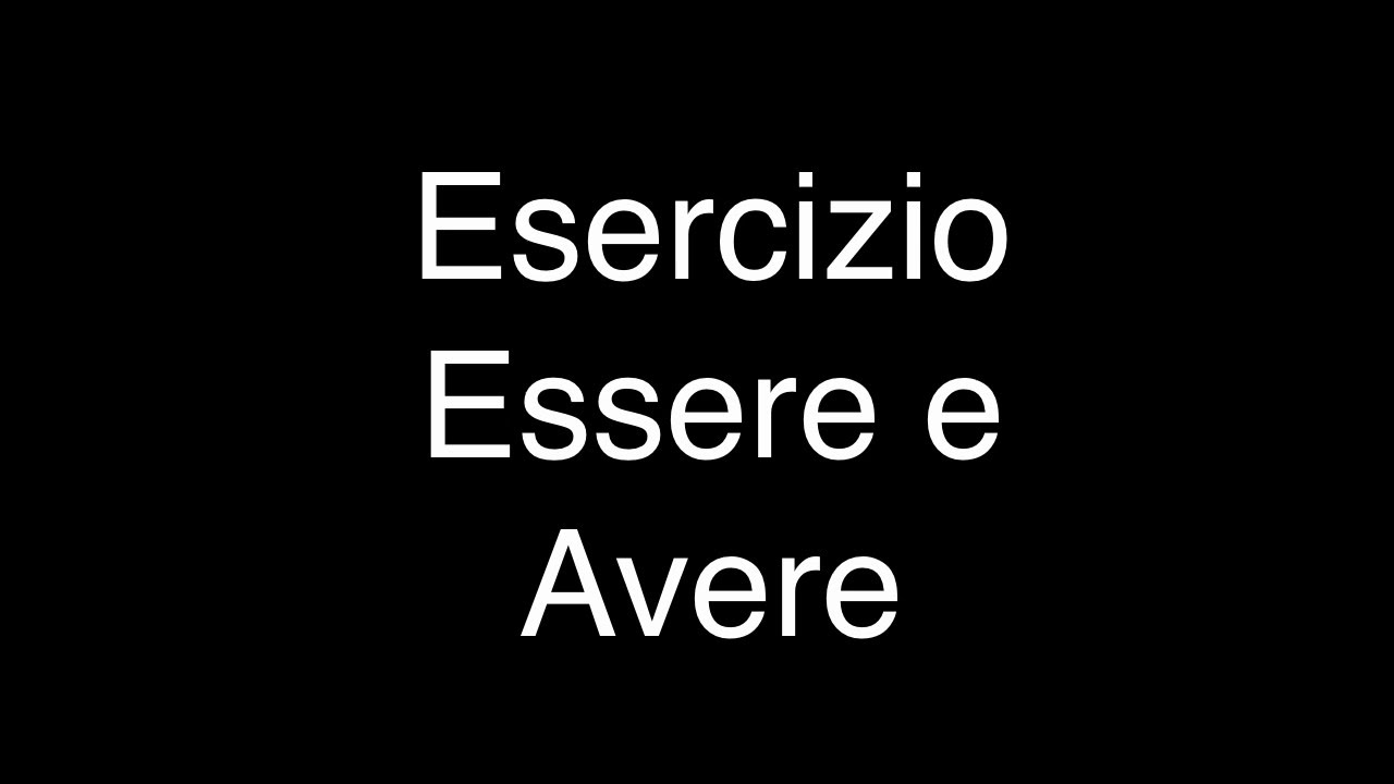 Lezione 6 Video Esercizio Con Essere O Avere YouTube lezione-6-video-esercizio-con-essere-o-avere-youtube