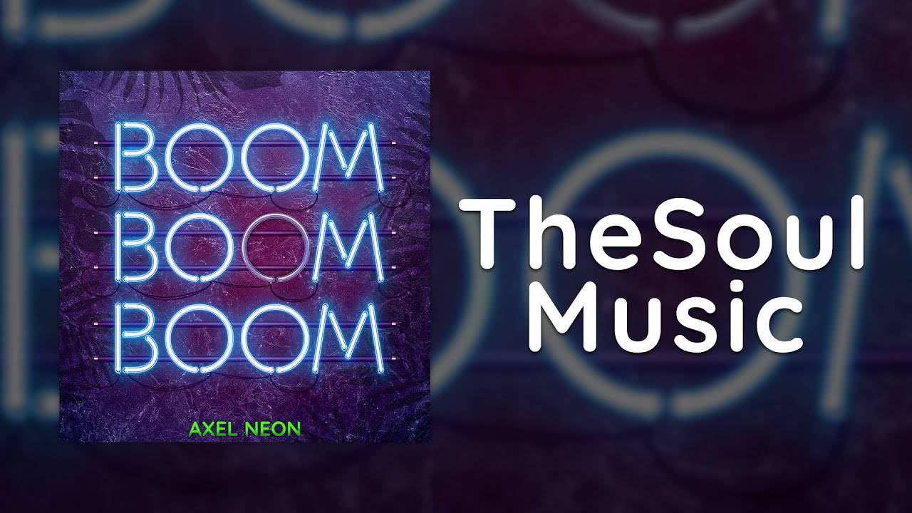 Axel Neon - Boom - YouTube