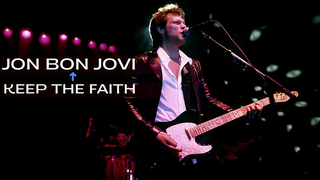 Jon Bon Jovi - Keep The Faith (Live) - YouTube